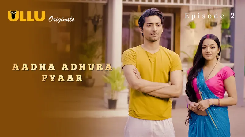 Watch Aadha Adhura Pyaar Episode 2 Full Video » MasaHub