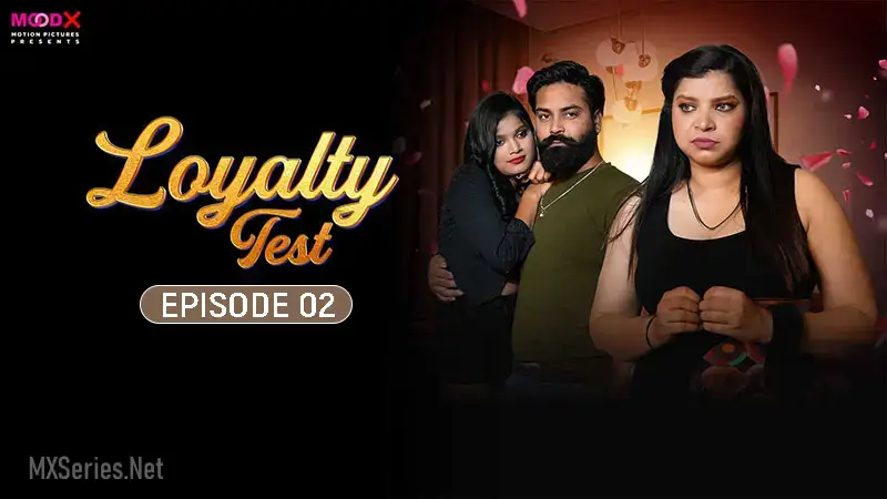 Watch Loyalty Test Episode 2 Full Video » MasaHub
