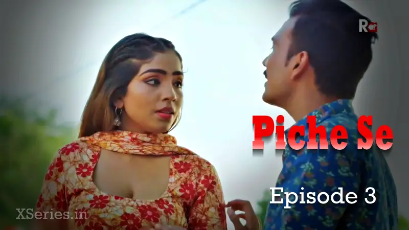 Watch Piche Se Episode 3 Full Video » MasaHub