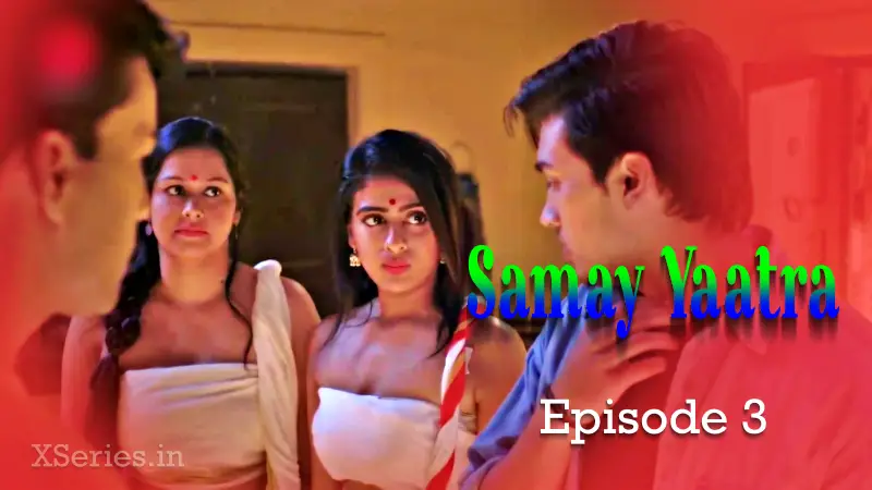 Watch Samay Yaatra Episode 3 Full Video » MasaHub