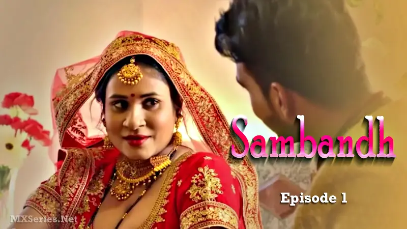Watch Sambandh Episode 1 Full Video » MasaHub