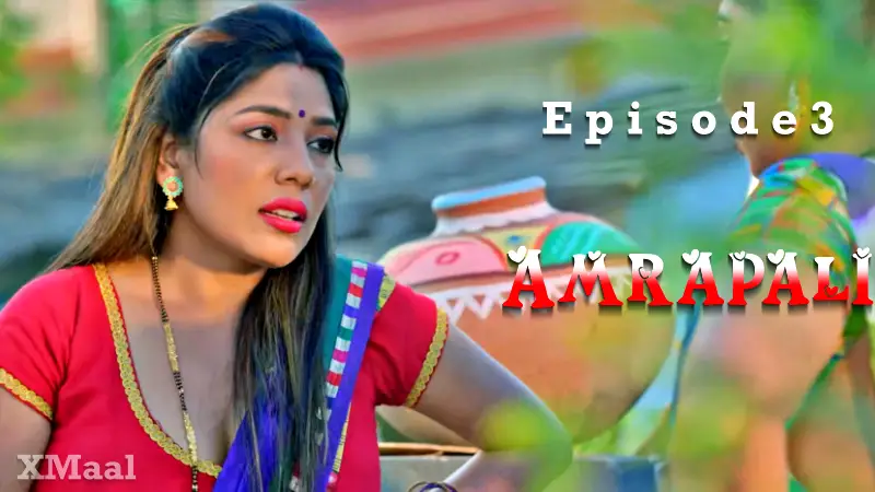 Watch Amrapali Episode 3 Full Video » MasaHub